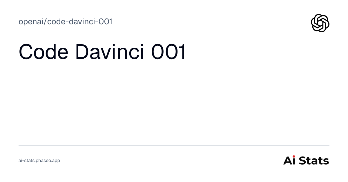 Code Davinci 001 Family - Related Models & Variants | AI Stats